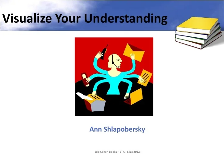 PPT - Visualize Your Understanding PowerPoint Presentation, free ...