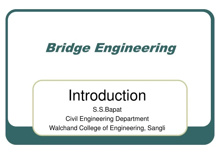 PPT - Bridge Engineering PowerPoint Presentation, free download - ID ...