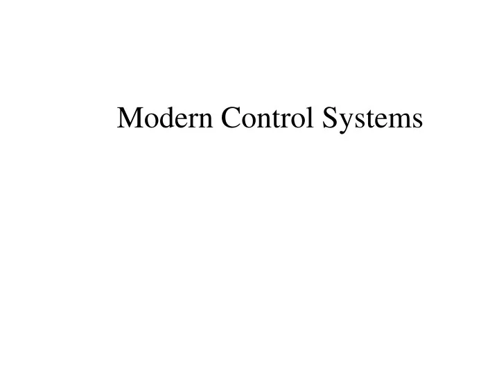 PPT - Modern Control Systems PowerPoint Presentation, free download ...