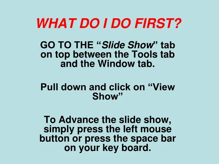 PPT - WHAT DO I DO FIRST? PowerPoint Presentation, free download - ID ...