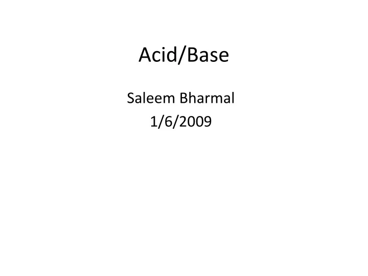 PPT - Acid/Base PowerPoint Presentation, free download - ID:9438482