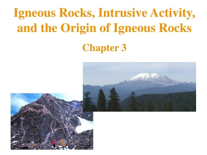 PPT - Igneous Rocks, Intrusive Activity, and the Origin of Igneous ...