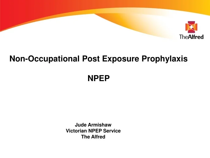 PPT - Non-Occupational Post Exposure Prophylaxis NPEP PowerPoint ...