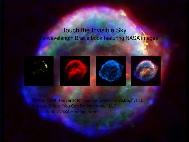 PPT - Touch the Invisible Sky A multi-wavelength Braille book featuring ...