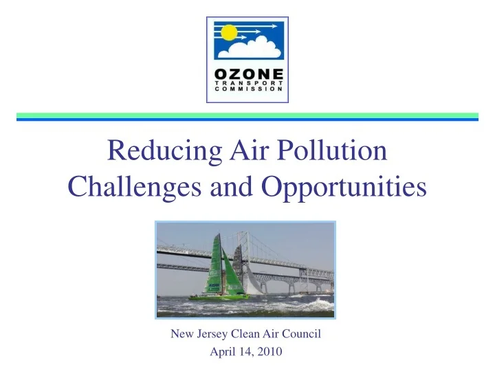 PPT - Reducing Air Pollution Challenges and Opportunities PowerPoint ...