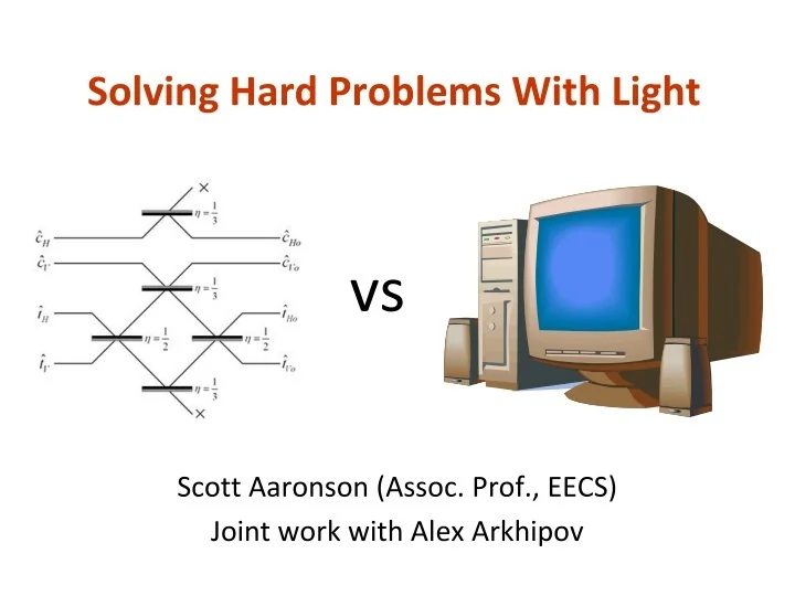 PPT - Solving Hard Problems With Light PowerPoint Presentation, free ...