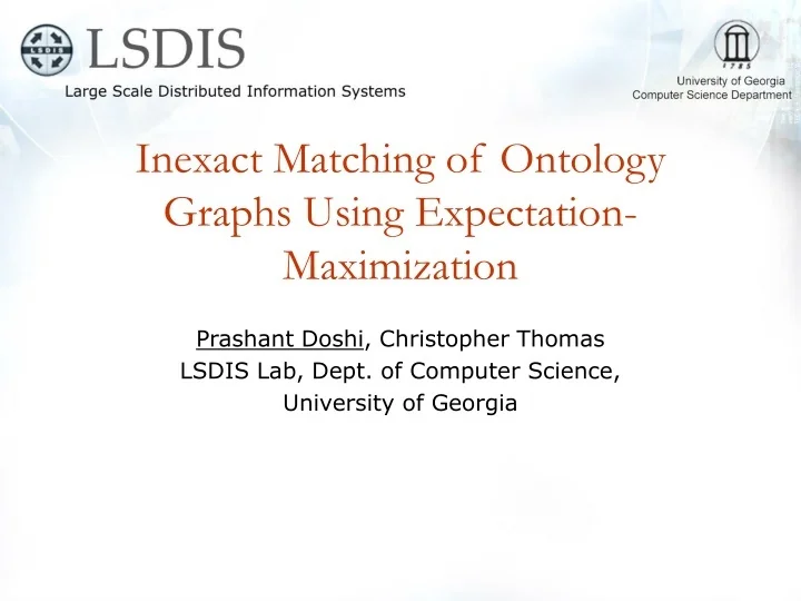 PPT - Inexact Matching of Ontology Graphs Using Expectation-Maximization PowerPoint Presentation ...