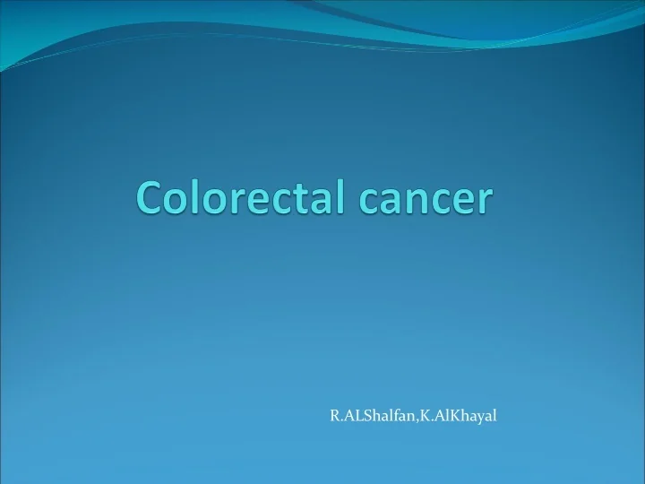 PPT - Colorectal cancer PowerPoint Presentation, free download - ID:9442627