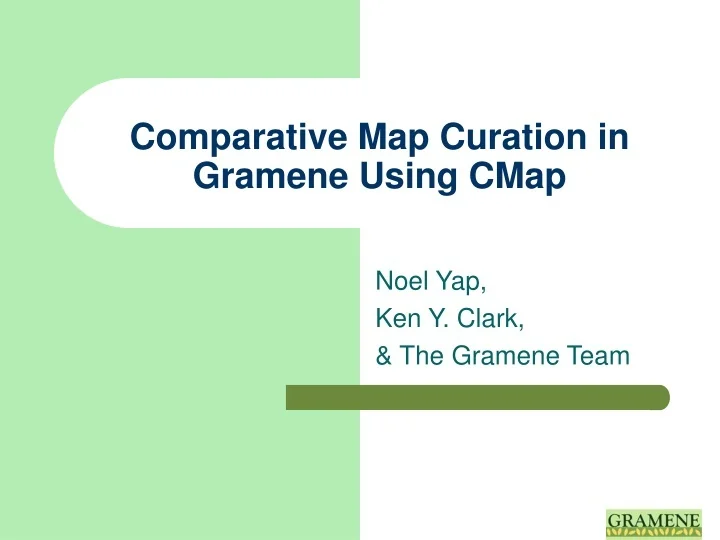PPT - Comparative Map Curation in Gramene Using CMap PowerPoint Presentation - ID:9442676