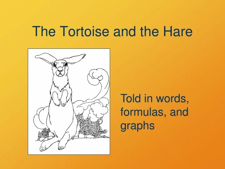 PPT - The Tortoise and the Hare PowerPoint Presentation, free download ...