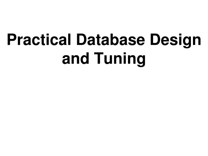 PPT - Practical Database Design and Tuning PowerPoint Presentation, free download - ID:9443117