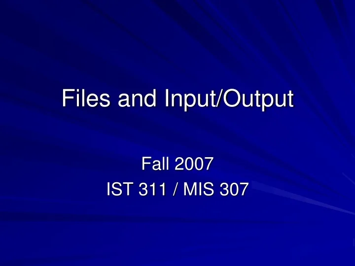 PPT - Files and Input/Output PowerPoint Presentation, free download ...