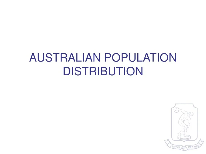 PPT - AUSTRALIAN POPULATION DISTRIBUTION PowerPoint Presentation, free ...