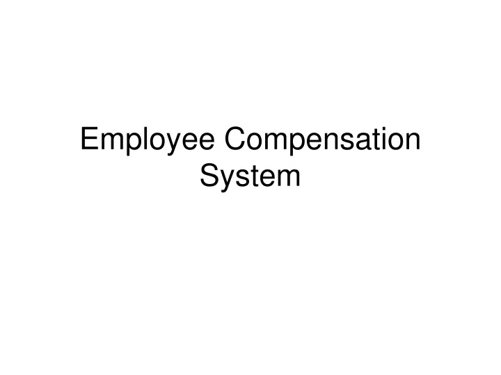 PPT - Employee Compensation System PowerPoint Presentation, free ...
