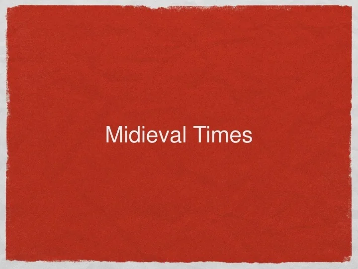PPT - Midieval Times PowerPoint Presentation, free download - ID:9444191