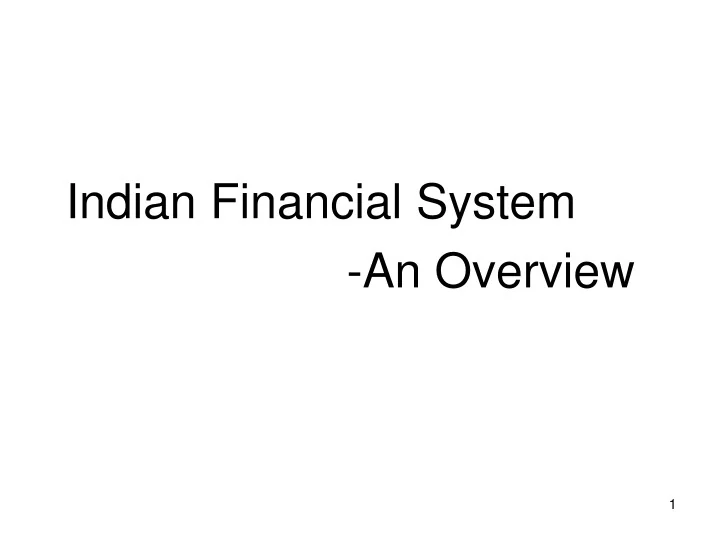 PPT - Indian Financial System -An Overview PowerPoint Presentation ...
