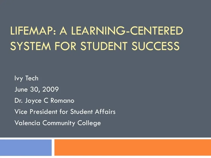 PPT - LifeMap: A Learning-Centered system for student success ...