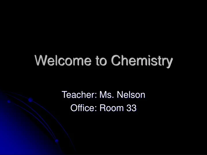 PPT - Welcome to Chemistry PowerPoint Presentation, free download - ID ...