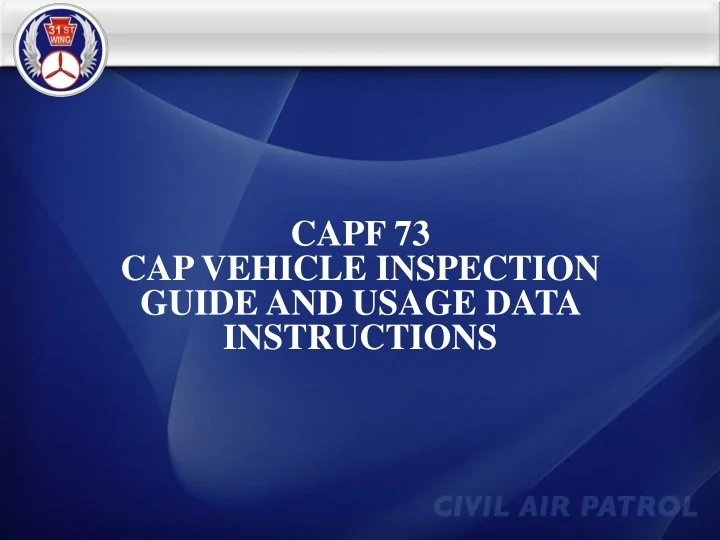 PPT - CAPF 73 CAP VEHICLE INSPECTION GUIDE AND USAGE DATA INSTRUCTIONS ...