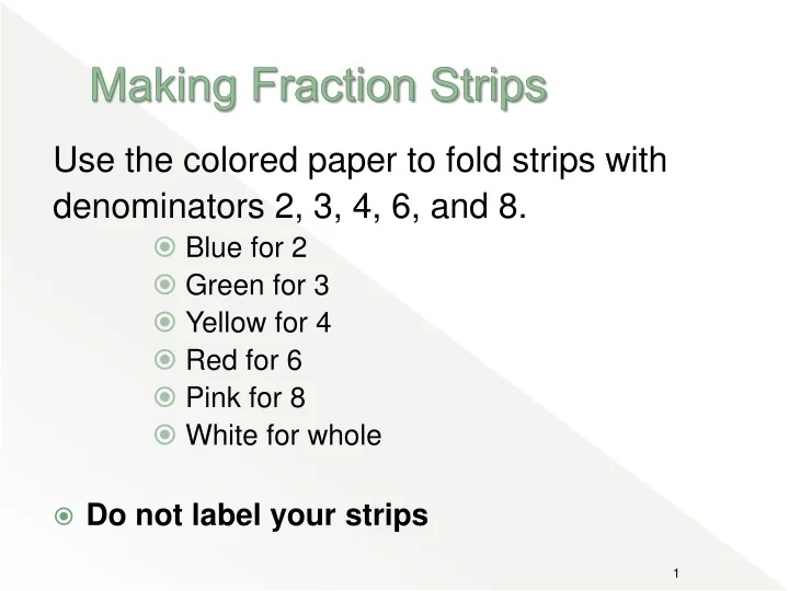 PPT - Making Fraction Strips PowerPoint Presentation, free download ...
