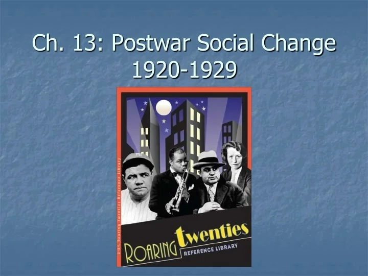 PPT - Ch. 13: Postwar Social Change 1920-1929 PowerPoint Presentation ...