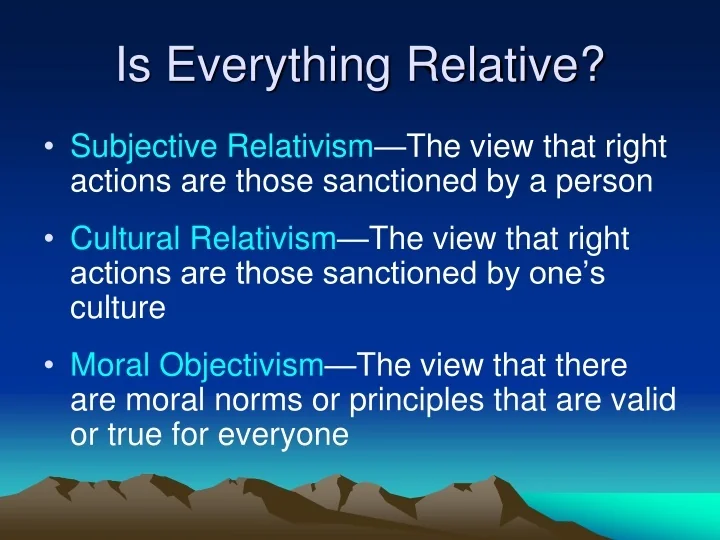 PPT - Is Everything Relative? PowerPoint Presentation, free download ...