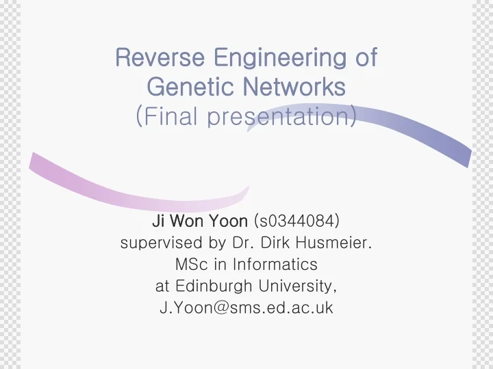 PPT - Reverse Engineering of Genetic Networks (Final presentation ...