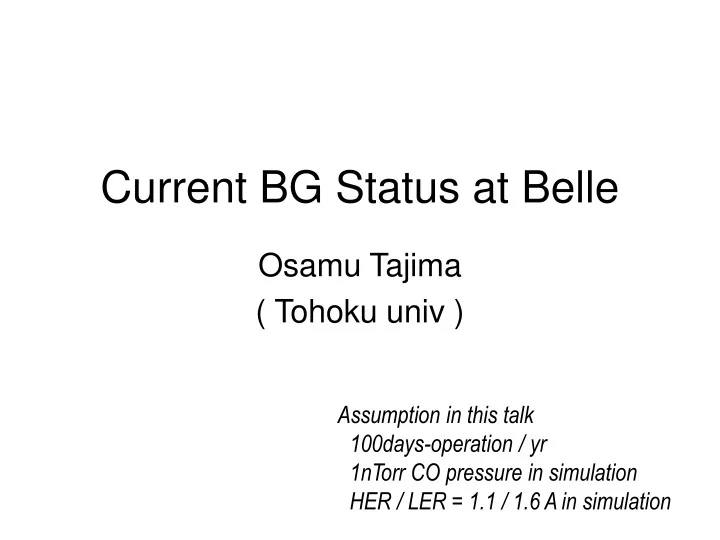 PPT - Current BG Status at Belle PowerPoint Presentation, free download ...