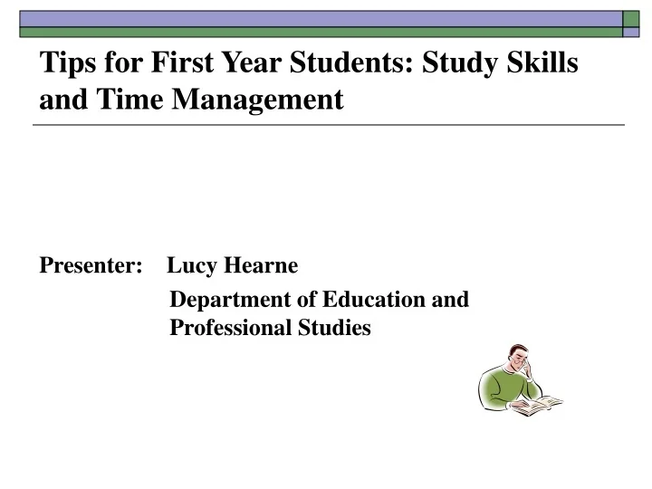 PPT - Tips for First Year Students: Study Skills and Time Management ...
