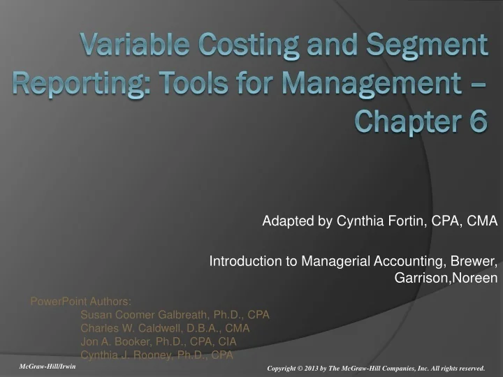 PPT - Variable Costing and Segment Reporting: Tools for Management – Chapter 6 PowerPoint ...