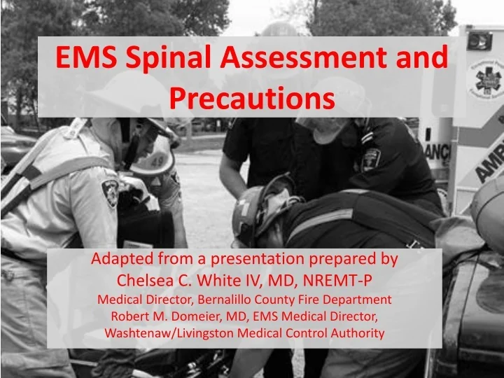 PPT - EMS Spinal Assessment and Precautions PowerPoint Presentation ...