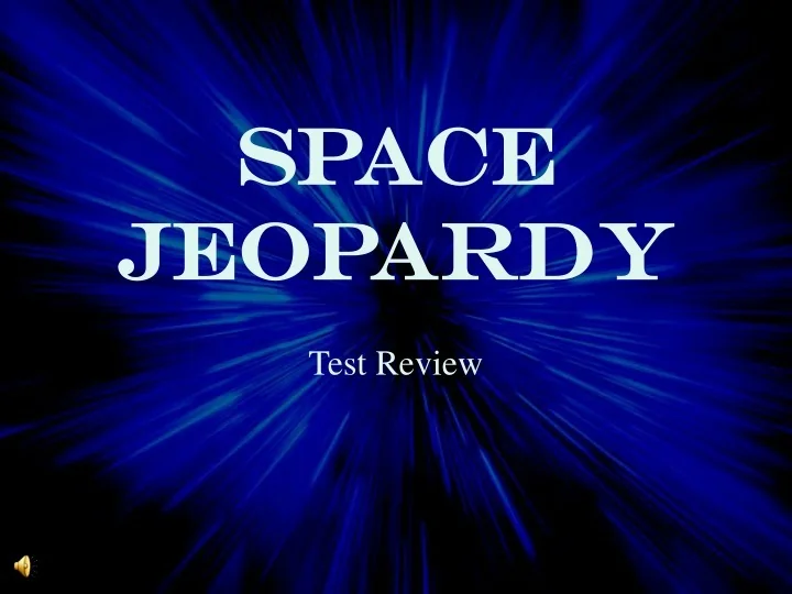 PPT - SPACE Jeopardy PowerPoint Presentation, free download - ID:9450566