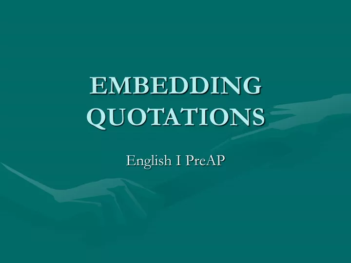 PPT - EMBEDDING QUOTATIONS PowerPoint Presentation, free download - ID ... PPT - EMBEDDING QUOTATIONS PowerPoint Presentation, free download - ID ...