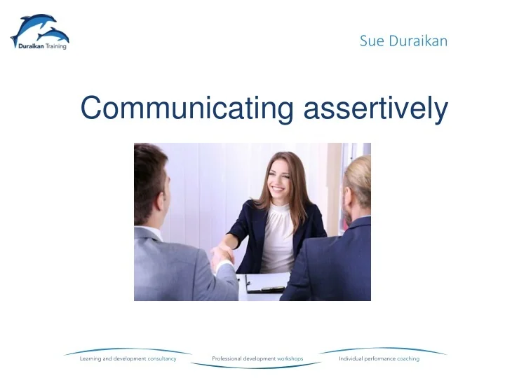 PPT - Communicating assertively PowerPoint Presentation, free download ...