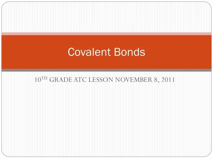 PPT - Covalent Bonds PowerPoint Presentation, free download - ID:9451934