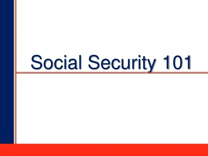 PPT - Social Security 101 PowerPoint Presentation, free download - ID ...
