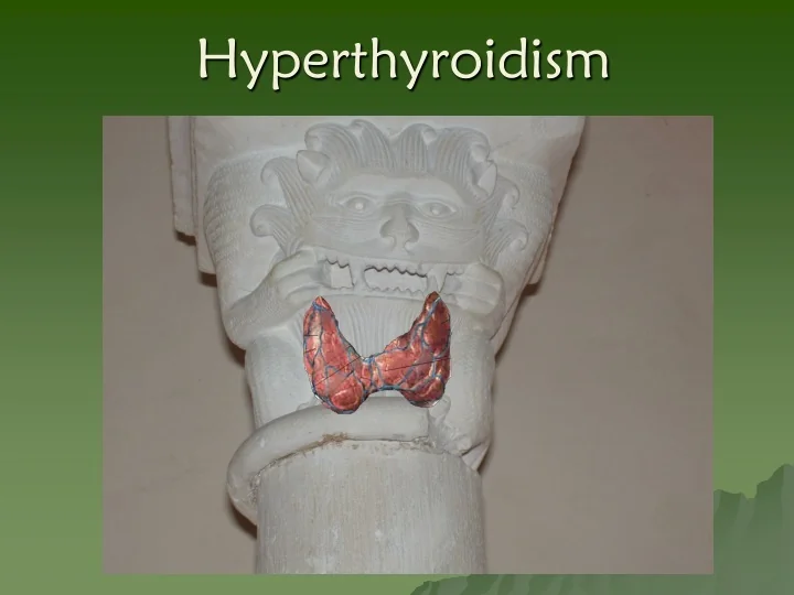 PPT - Hyperthyroidism PowerPoint Presentation, free download - ID:9452472