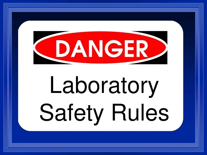 PPT - Laboratory Safety Rules PowerPoint Presentation, free download ...