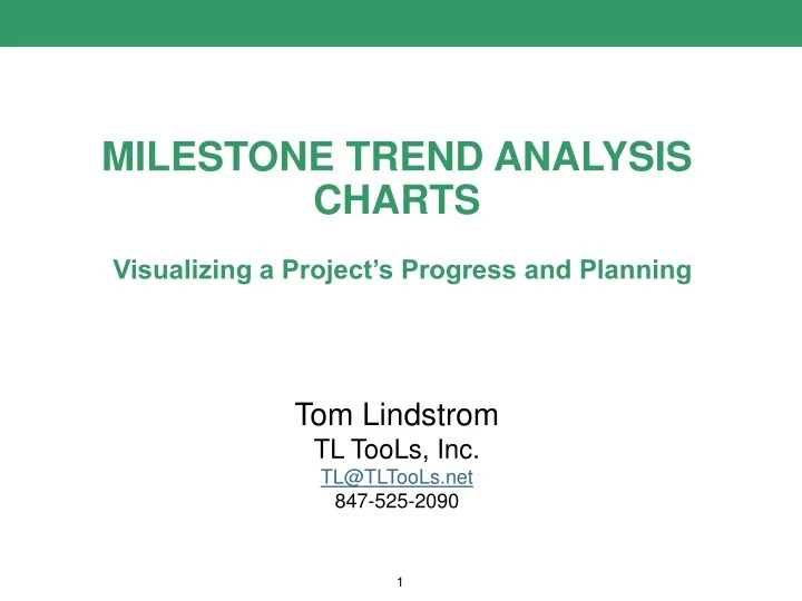 PPT - MILESTONE TREND ANALYSIS CHARTS Visualizing a Project’s Progress ...