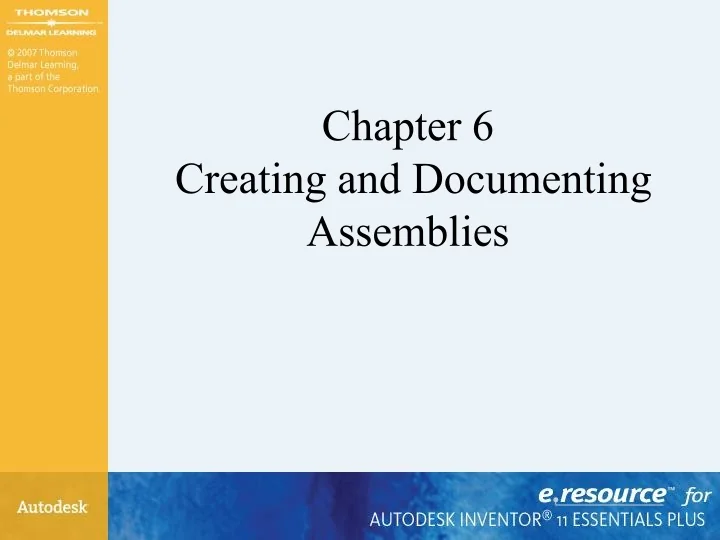 PPT - Chapter 6 Creating and Documenting Assemblies PowerPoint ...