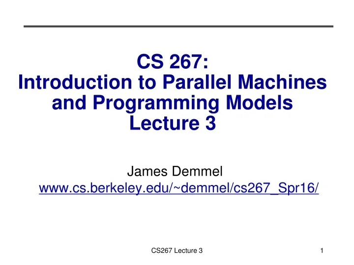 Ppt Cs 267 Introduction To Parallel Machines And Programming Models Lecture 3 Powerpoint