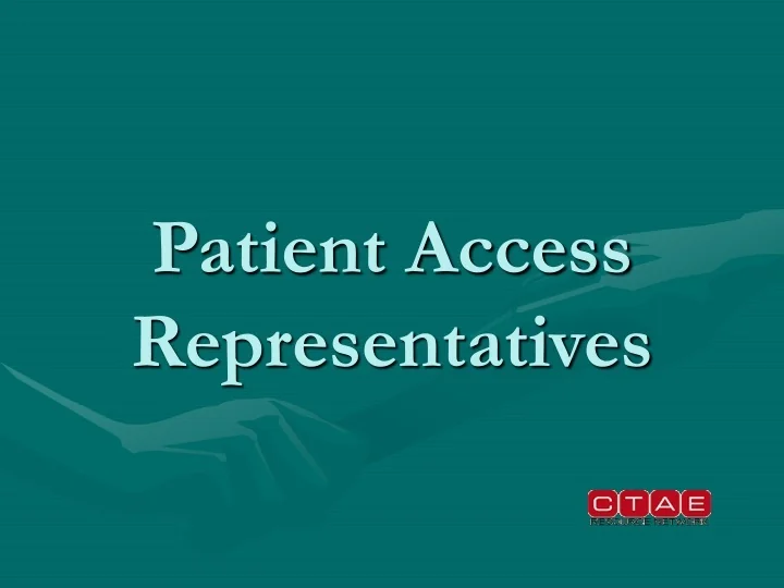 PPT - Patient Access Representatives PowerPoint Presentation, free ...