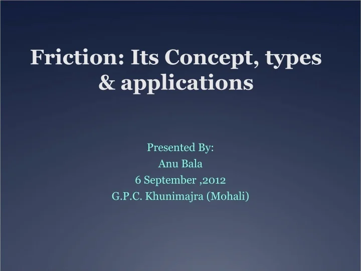 PPT - Friction: Its Concept, types & applications PowerPoint ...