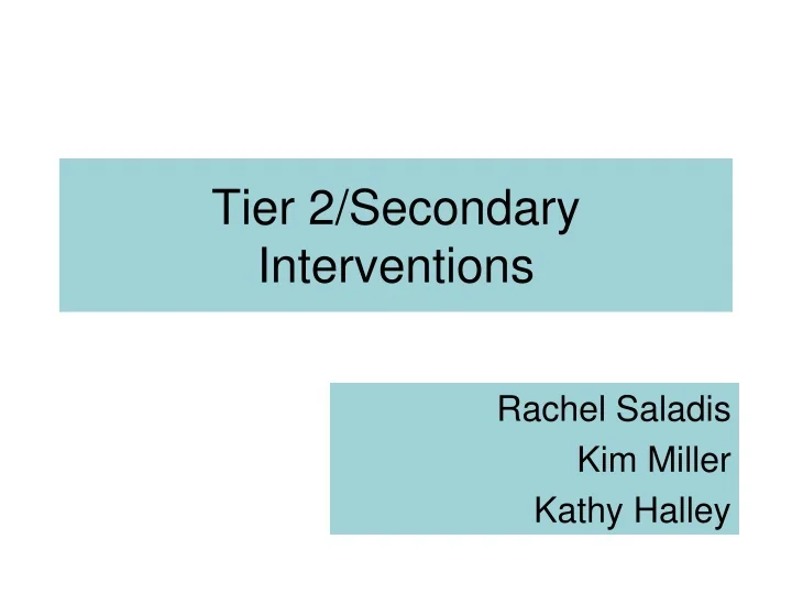 PPT - Tier 2/Secondary Interventions PowerPoint Presentation, free ...
