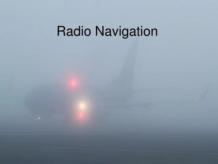 PPT - Radio Navigation PowerPoint Presentation, free download - ID:9458062