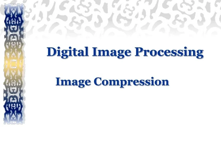 PPT Digital Image Processing Image Compression PowerPoint 