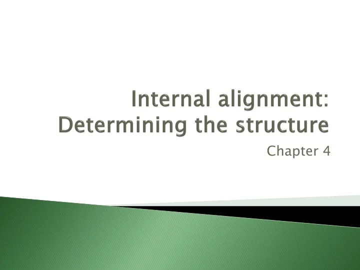 PPT - Internal alignment: Determining the structure PowerPoint ...