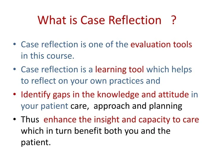 PPT - What is Case Reflection ? PowerPoint Presentation, free download ...