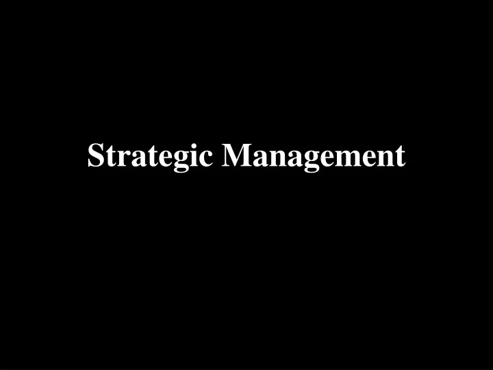 PPT - Strategic Management PowerPoint Presentation, free download - ID ...