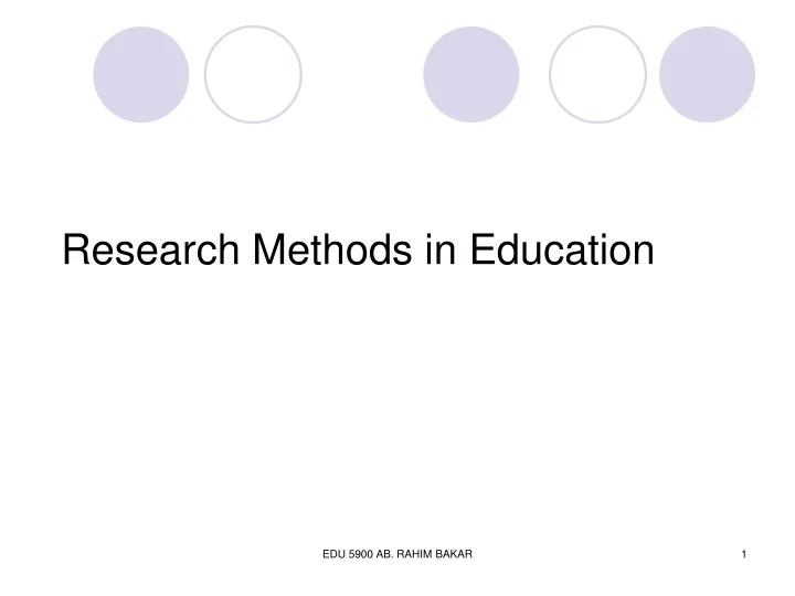 PPT - Research Methods in Education PowerPoint Presentation, free ...